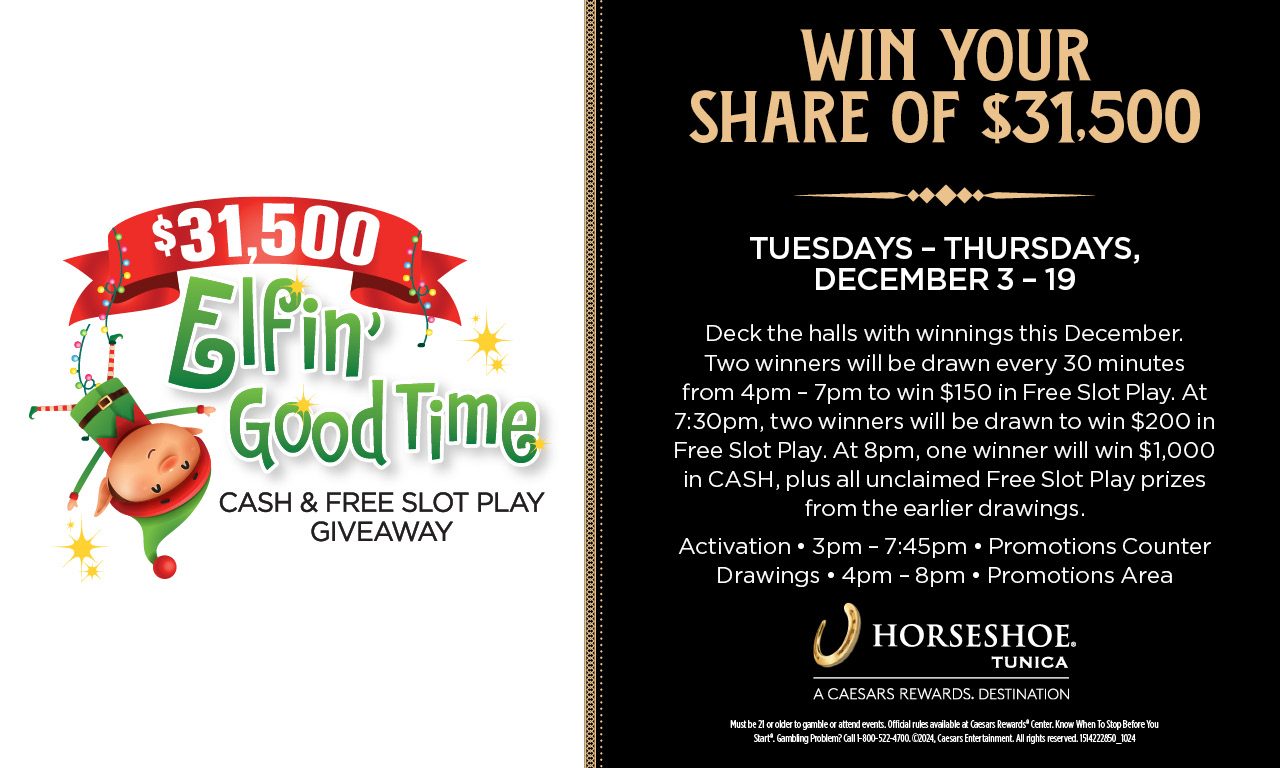 $31,500 Elfin' Good Time Giveaway - Tunica, Mississippi