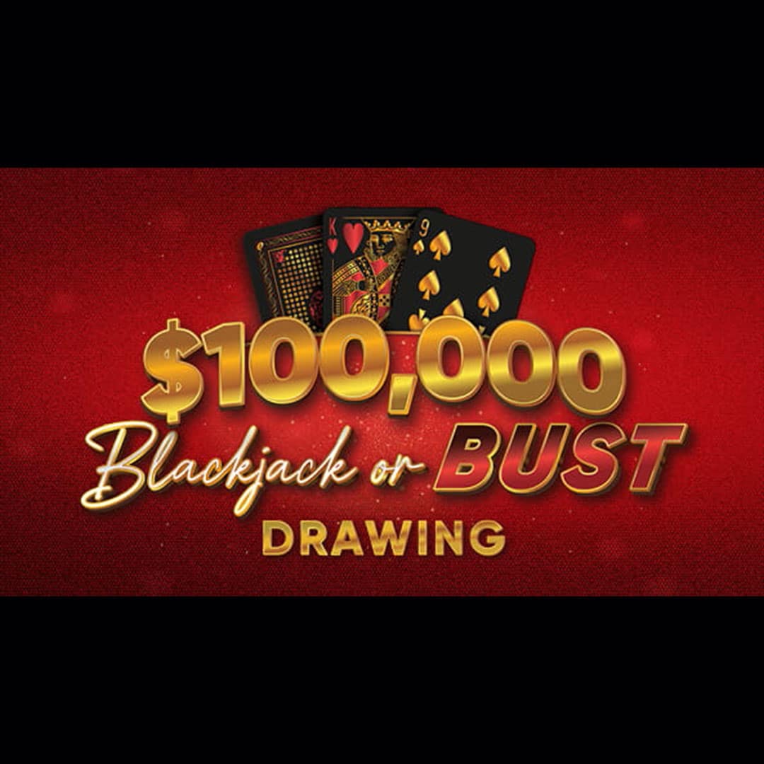 $100,000 Blackjack or Bust Drawing - Tunica, Mississippi