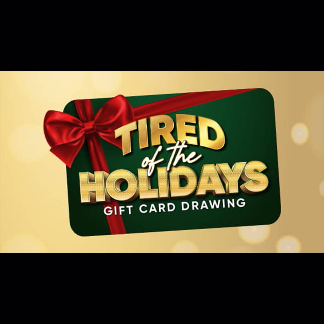 Tired of the Holidays Gift Card Drawing - Tunica, Mississippi